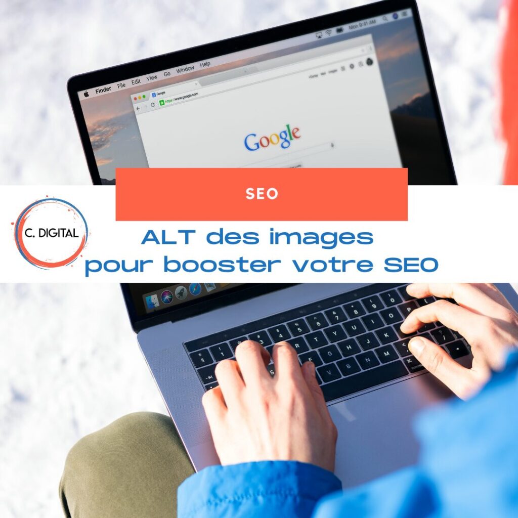 Pourquoi et comment optimiser l’attribut ALT des images pour booster ...